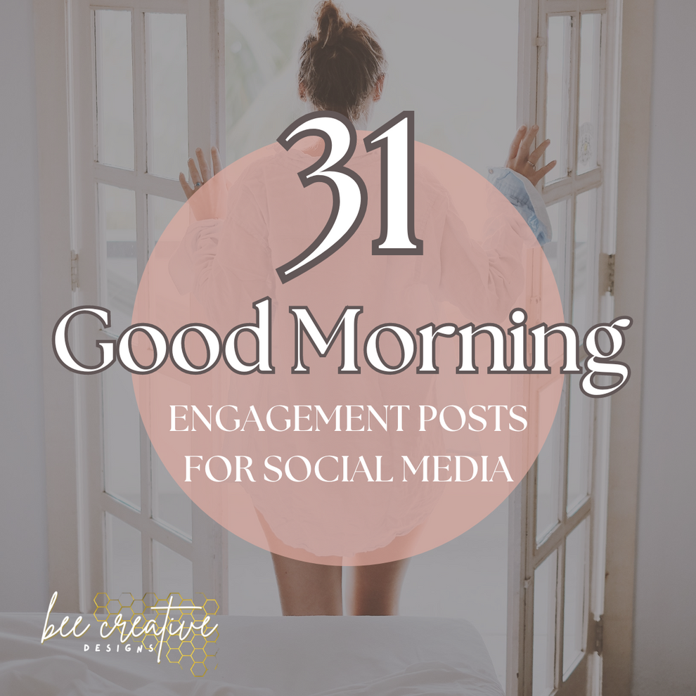 Good Morning, Engagement Posts – Bee Creative Designs
